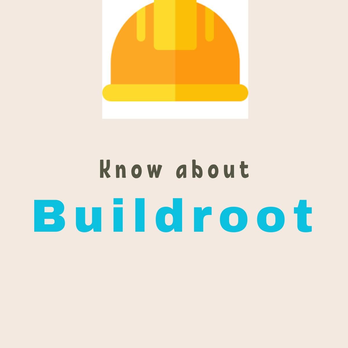 Understand Buildroot in Details